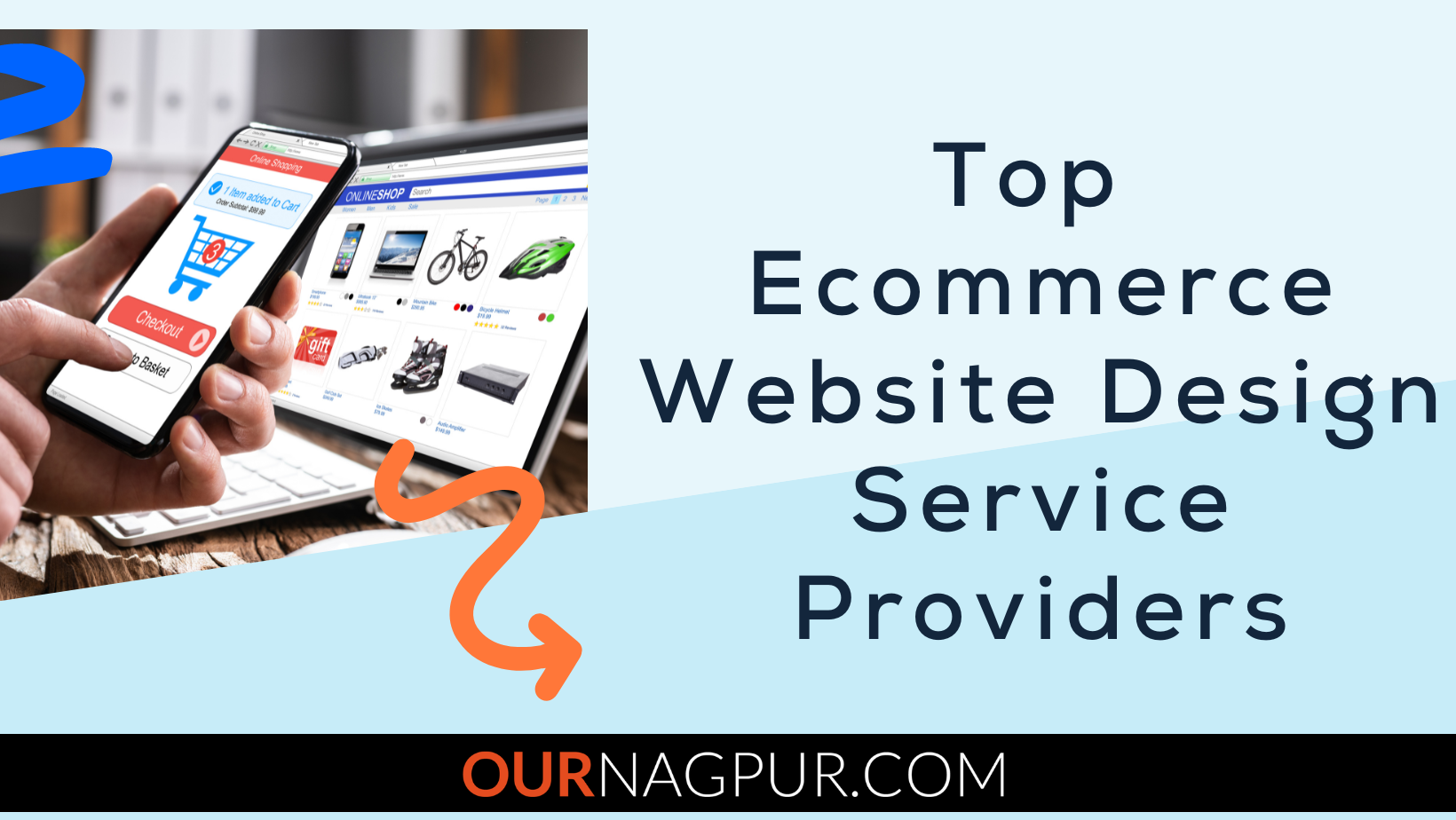Top E-commerce Website Design Service Providers | Our Nagpur